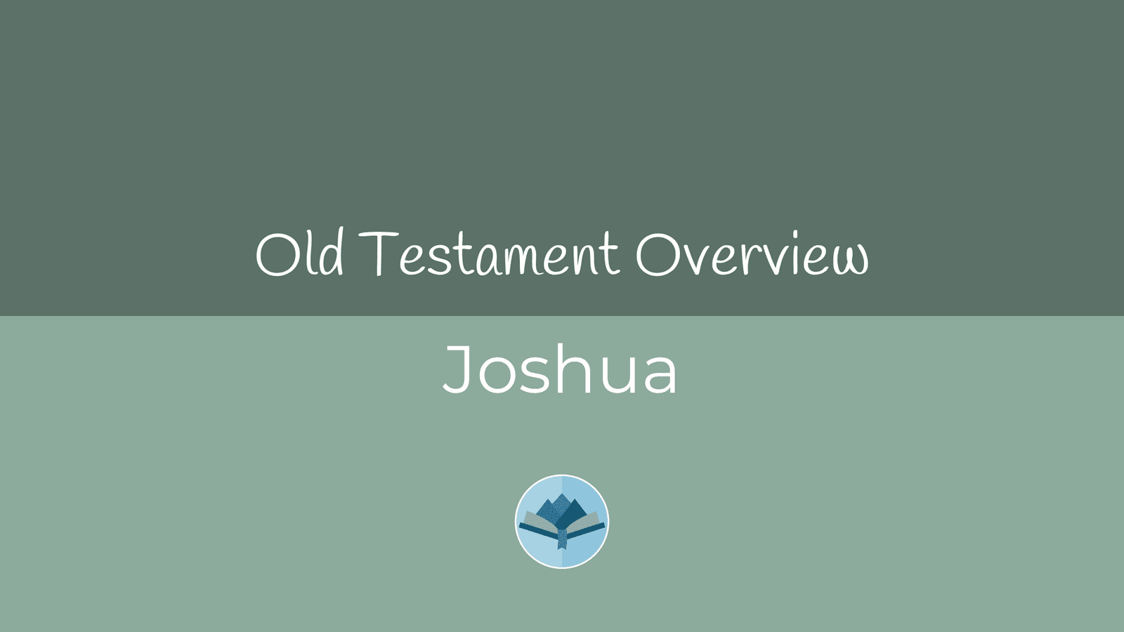 Main Themes of the Book of Joshua | Water on Thirsty Land
