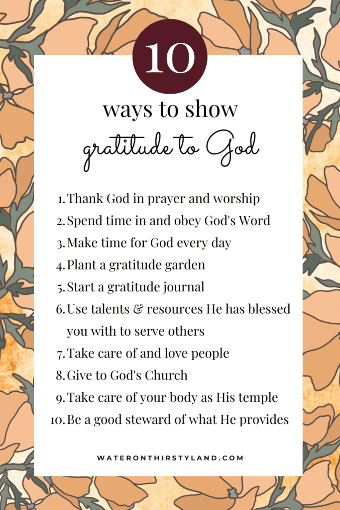 10 ways to show gratitude to God | Water on Thirsty Land
